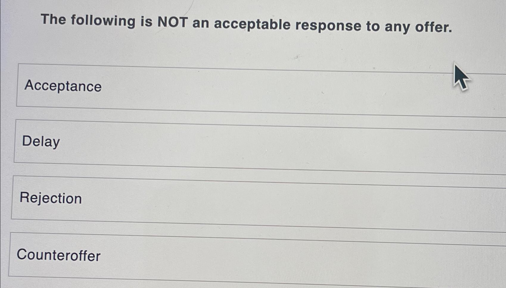 Solved The following is NOT an acceptable response to any | Chegg.com