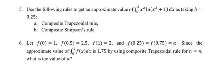 Solved 5. Use the following rules to get an approximate | Chegg.com