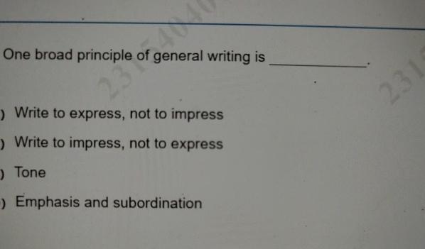Solved One broad principle of general writing isWrite to | Chegg.com