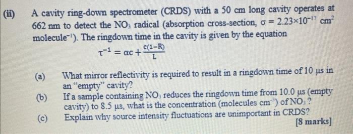 Solved A cavity ring-down spectrometer (CRDS) with a 50 cm | Chegg.com