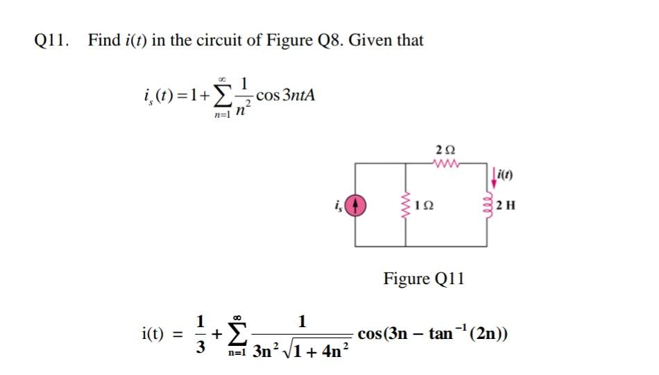 Solved Q11. Find i(t) in the circuit of Figure Q8. Given | Chegg.com