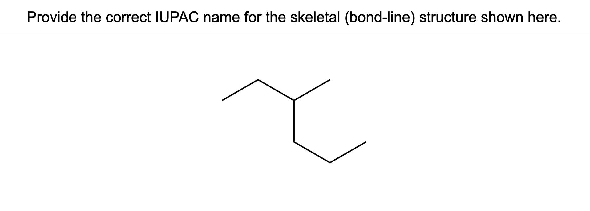 Solved Provide the correct IUPAC name for the skeletal | Chegg.com
