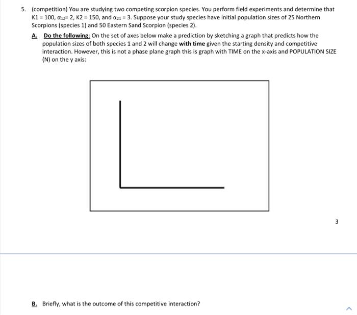 Solved (competition) You are studying two competing scorpion | Chegg.com