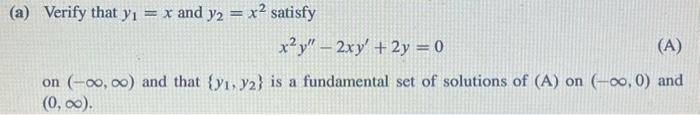 Solved a) Verify that y1=x and y2=x2 satisfy x2y′′−2xy′+2y=0 | Chegg.com
