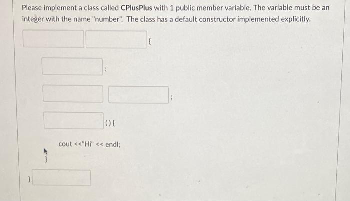 Solved Please Implement A Class Called Cplusplus With 1