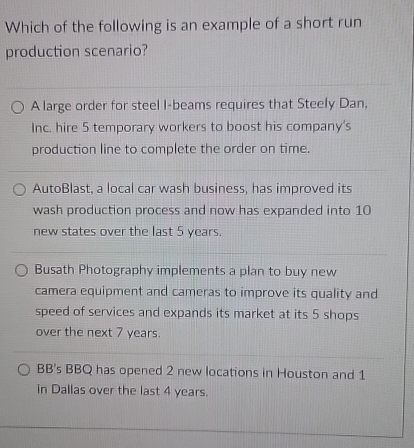Solved Which of the following is an example of a short run | Chegg.com