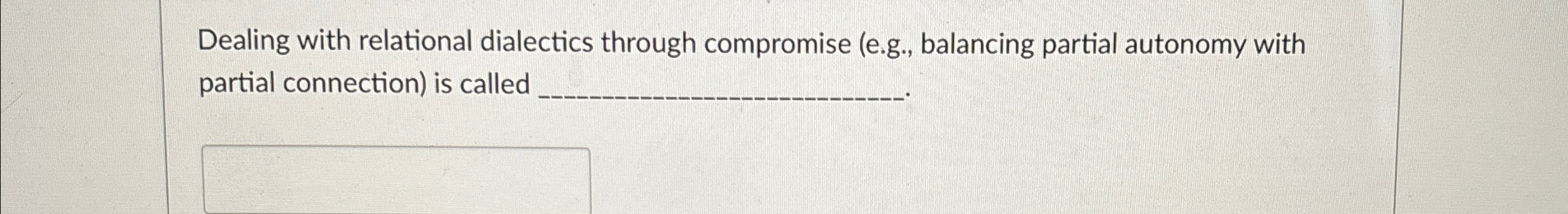 Solved Dealing with relational dialectics through compromise | Chegg.com