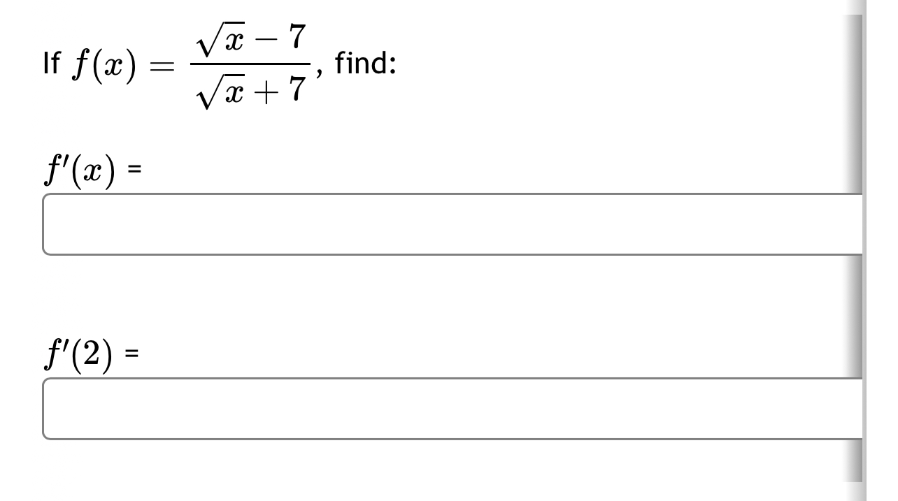 Solved If f(x)=x2-7x2+7, ﻿find:f'(x)=f'(2)= | Chegg.com