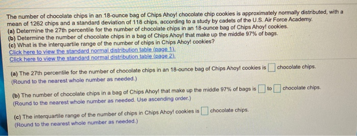 Solved The Number Of Chocolate Chips In An 18 ounce Bag Of Chegg Solved The Number Of Chocolate Chips In An 18 ounce Bag Of Chegg