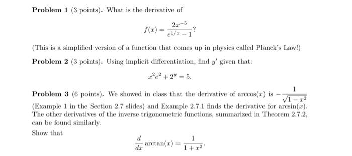 Solved Problem 1 (3 points). What is the derivative of | Chegg.com