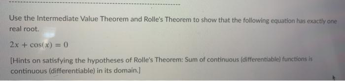 Solved Use the Intermediate Value Theorem and Rolle's | Chegg.com