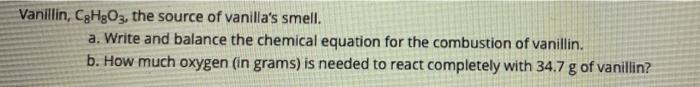 Solved Vanillin, C3H2O3, the source of vanilla's smell. a. | Chegg.com