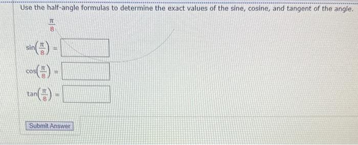 Solved Use the half-angle formulas to determine the exact | Chegg.com