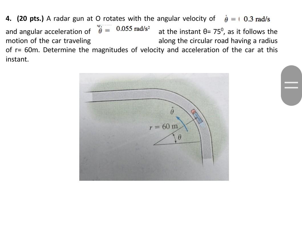Solved 4. (20 pts.) A radar gun at O rotates with the | Chegg.com