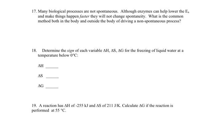 Solved 17. Many biological processes are not spontaneous. | Chegg.com
