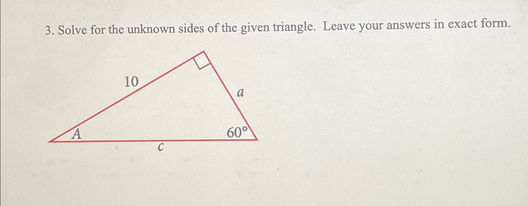 Solved Solve for the unknown sides of the given triangle. | Chegg.com