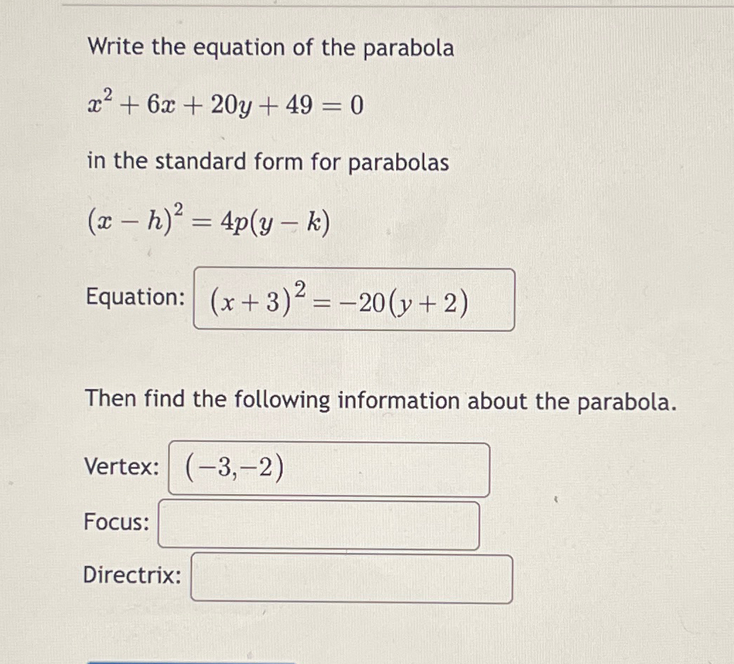 Solved Write the equation of the parabolax2+6x+20y+49=0in | Chegg.com