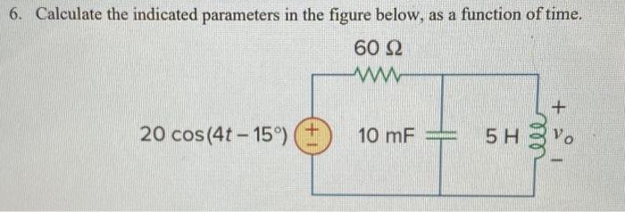 6. Calculate the indicated parameters in the figure | Chegg.com
