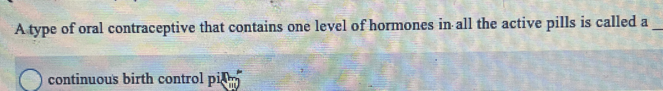 High Quality SOLUTION A type of oral contraceptive that contains one level | Chegg.com