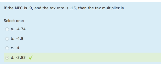 Solved If the MPC is .9 , ﻿and the tax rate is .15 , ﻿then | Chegg.com