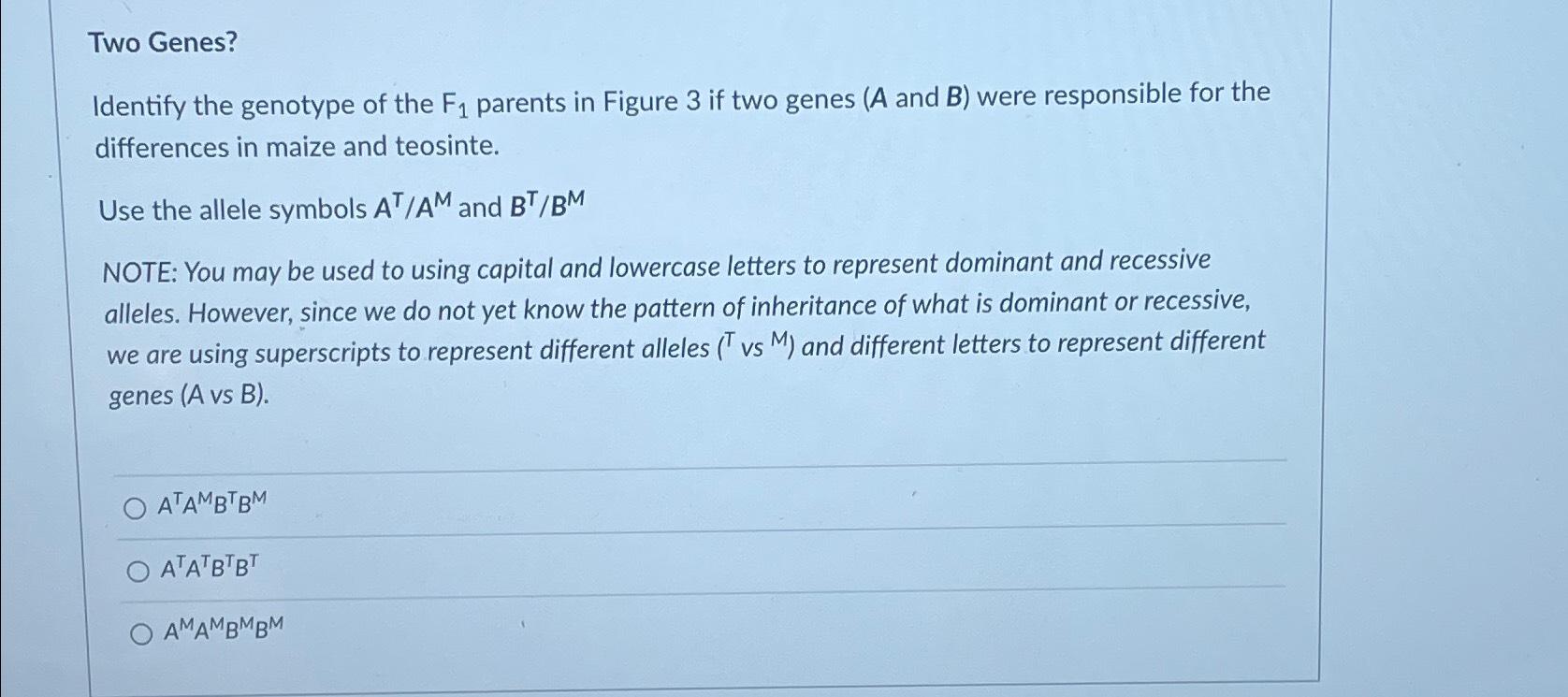 Solved Two Genes?Identify the genotype of the F1 ﻿parents in | Chegg.com
