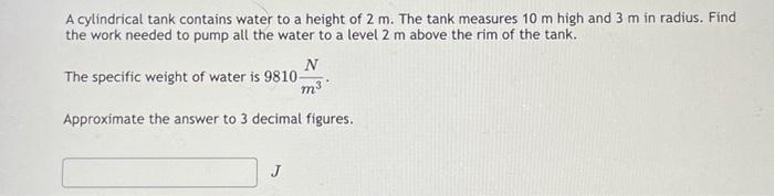 A cylindrical tank contains water to a height of 2 m. | Chegg.com