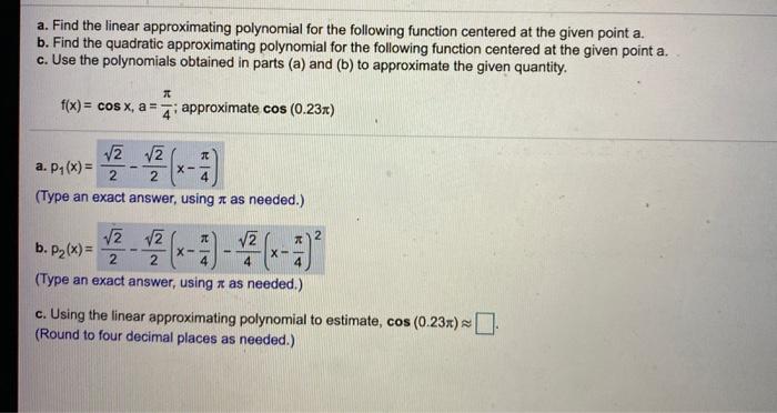 Solved need part c. Use the linear approximating polynomial | Chegg.com