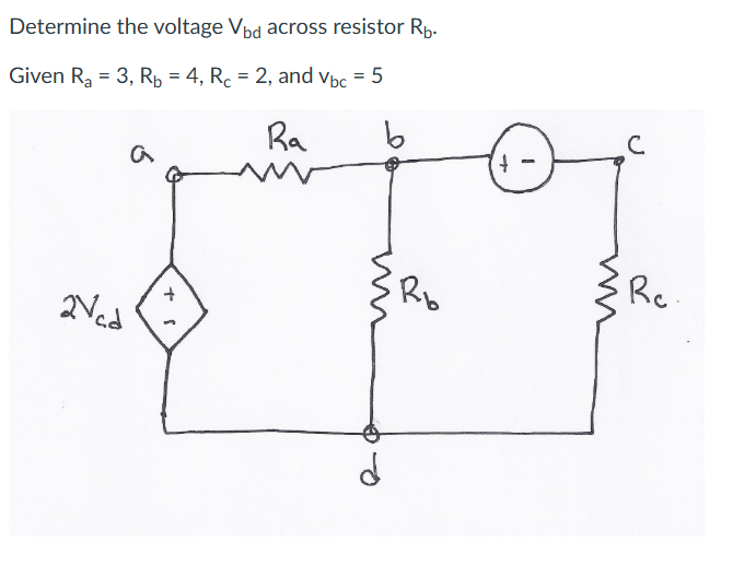 Solved Determine the voltage Vbd ﻿across resistor Rb.Given | Chegg.com