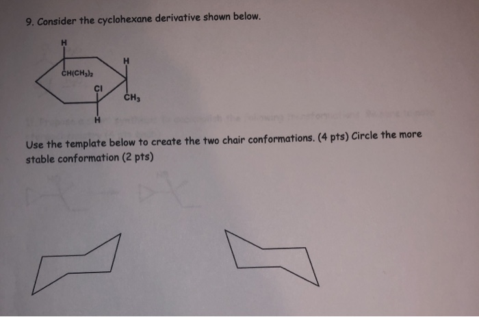 Solved 9. Consider the cyclohexane derivative shown below. H | Chegg.com
