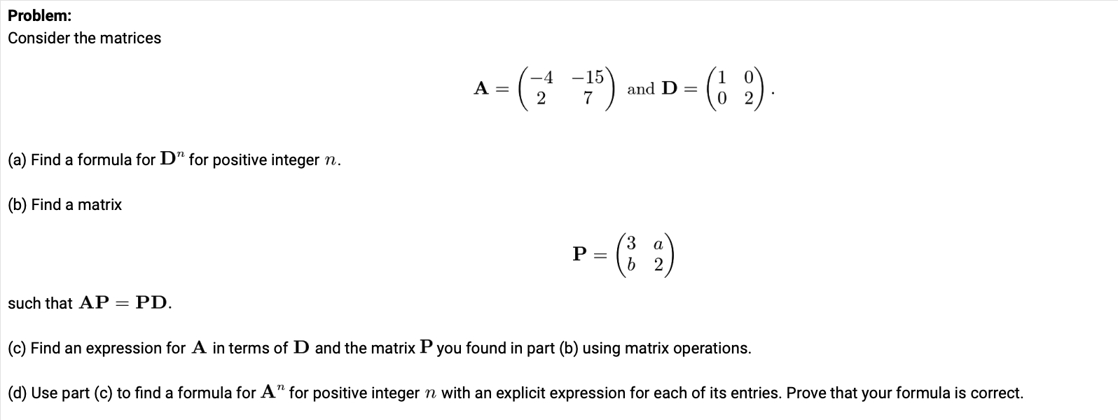 Solved Problem:Consider the matricesA=([-4,-15],[2,7]) ﻿and | Chegg.com