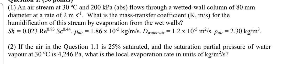 Solved (1) An air stream at 30∘C and 200kPa (abs) flows | Chegg.com