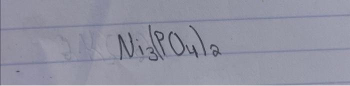Solved Ni3(PO4)2 | Chegg.com