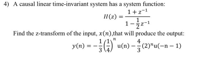 Solved A causal linear time-invariant system has a system | Chegg.com
