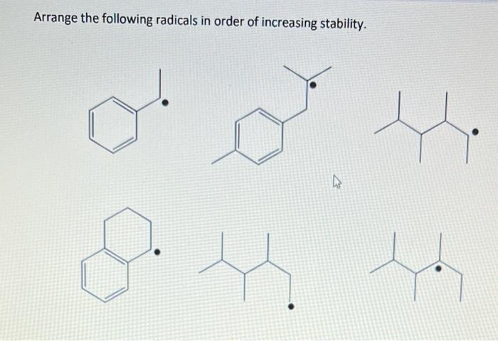 Solved Arrange the following radicals in order of increasing | Chegg.com