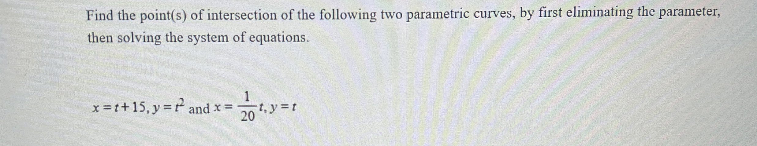 Solved Find the point(s) ﻿of intersection of the following | Chegg.com