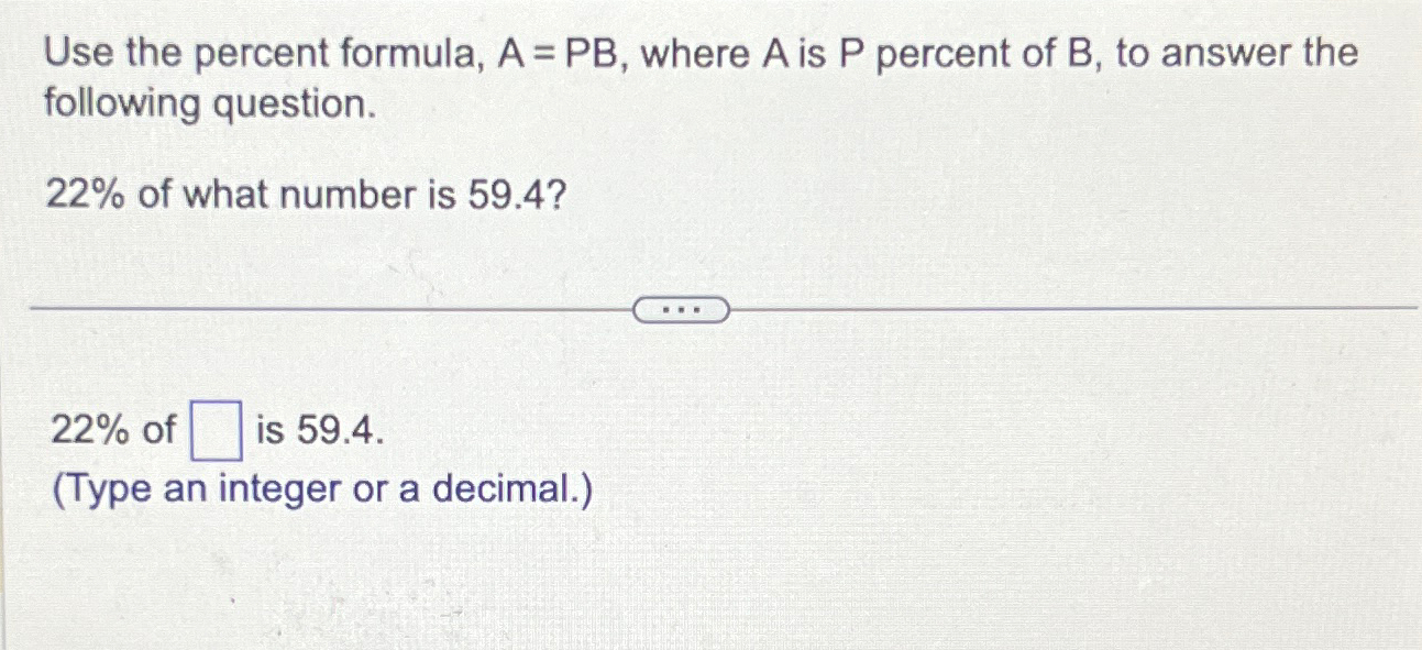 Solved Use the percent formula, A=PB, ﻿where A ﻿is P | Chegg.com