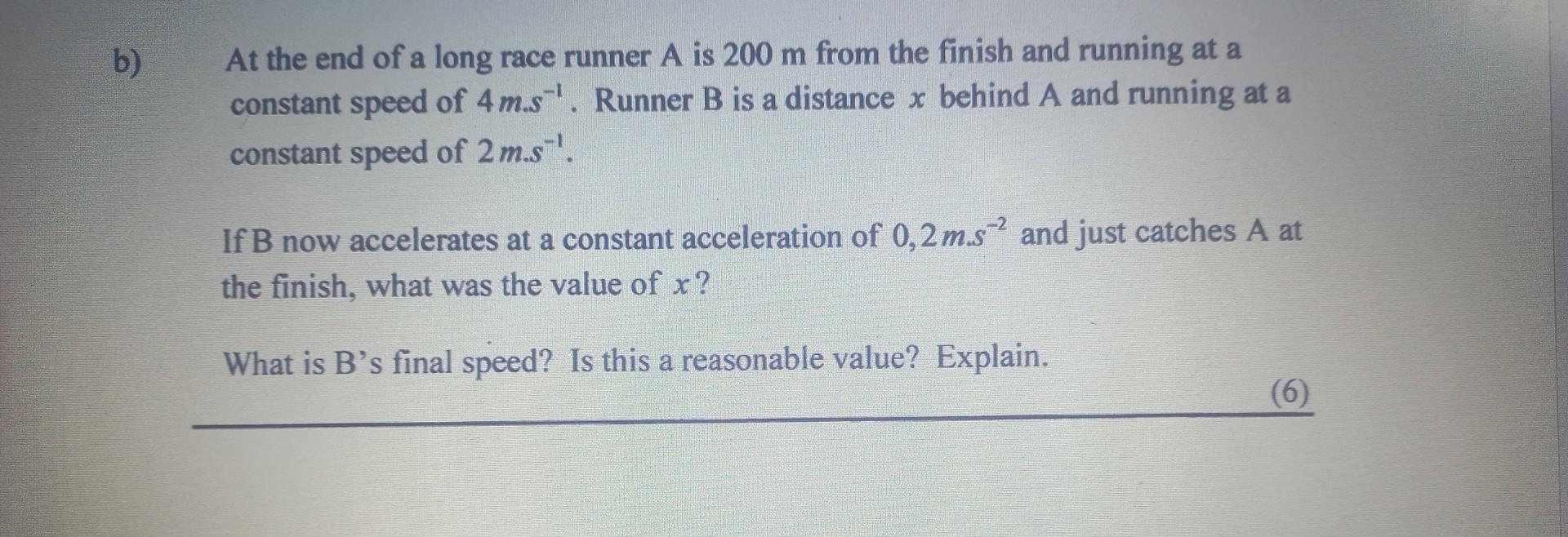 Solved At the end of a long race runner A is 200 m from the | Chegg.com