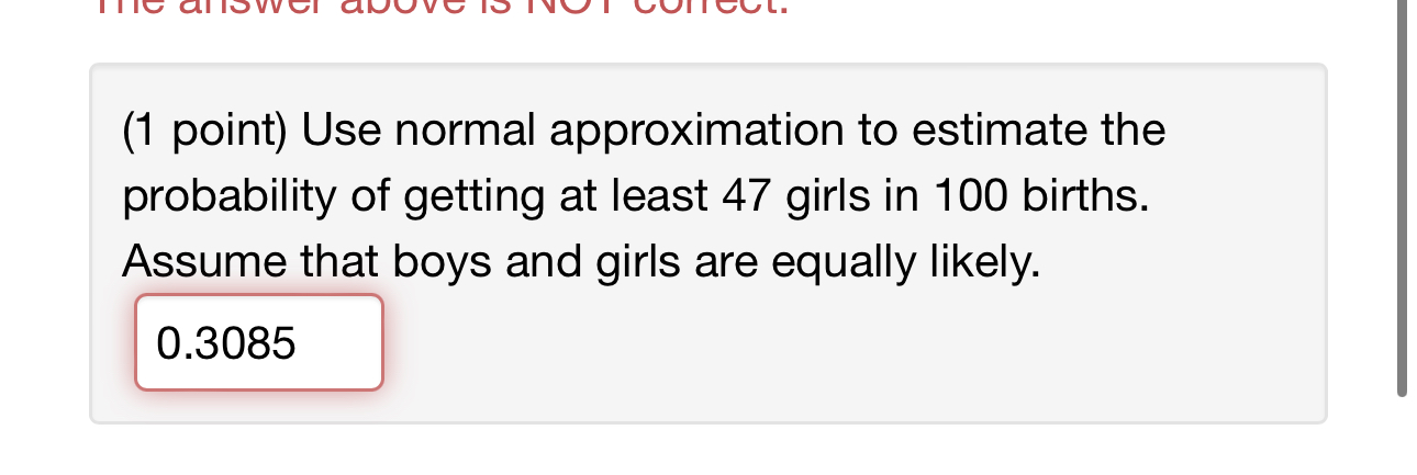 Solved (1 ﻿point) ﻿Use normal approximation to estimate the | Chegg.com