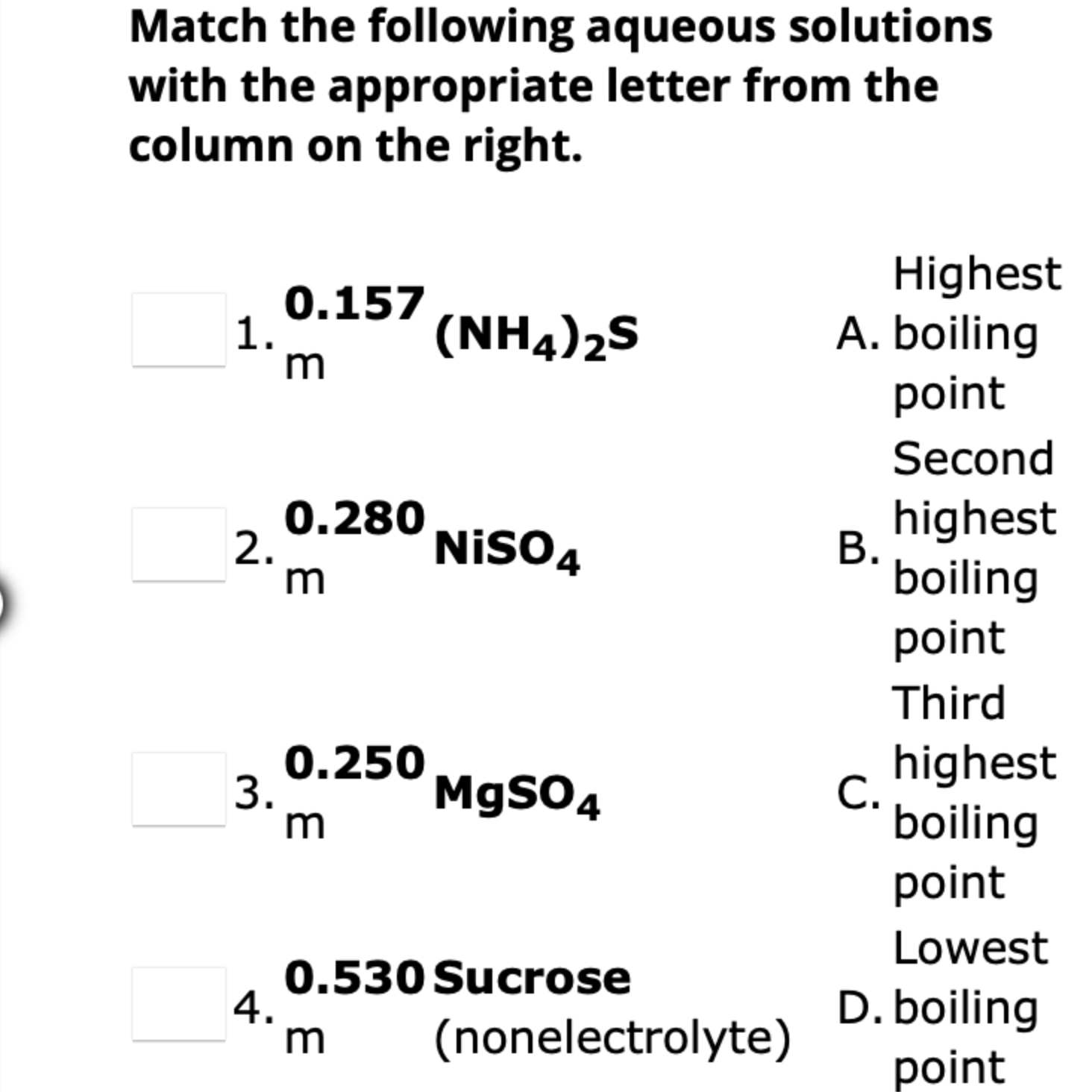 Solved Match the following aqueous solutionswith the | Chegg.com