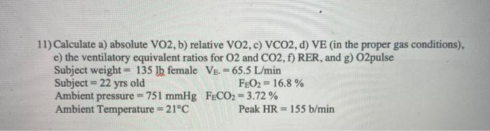 11) Calculate a) absolute VO2, b) relative VO2,c) | Chegg.com