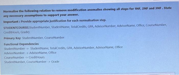 Solved Normalise the following relation to remove | Chegg.com