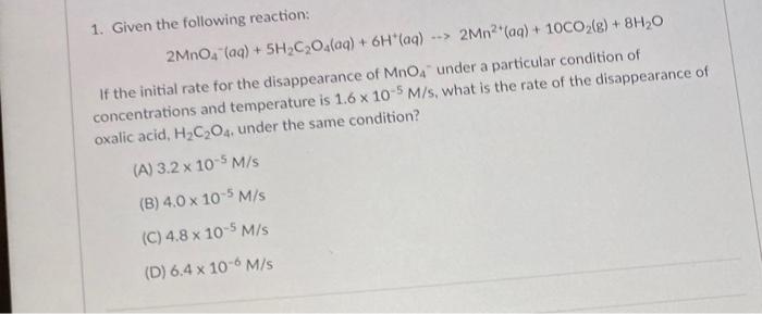 Solved 1. Given the following reaction: 2MnO4 (aq) + | Chegg.com