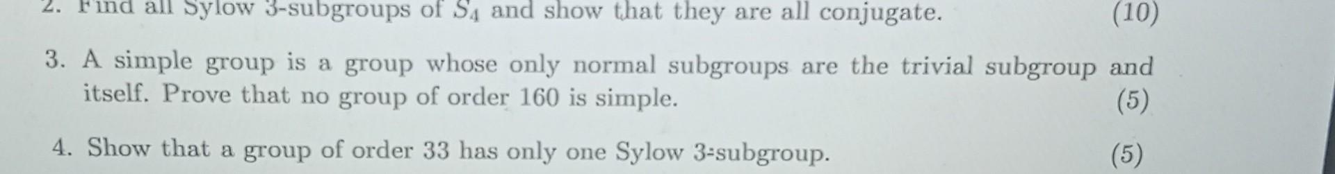 Solved 3. A simple group is a group whose only normal | Chegg.com