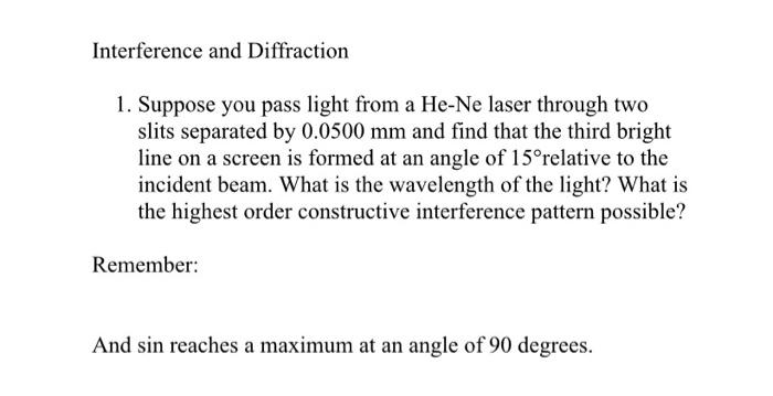 Solved Interference and Diffraction 1. Suppose you pass | Chegg.com