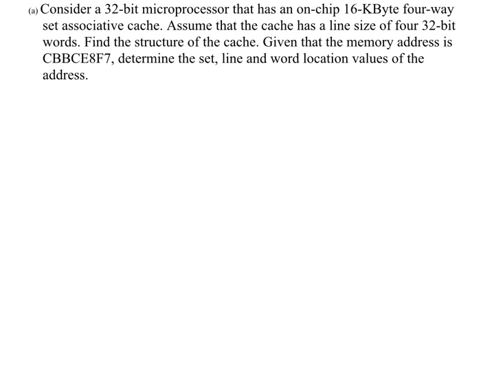 Solved (a) Consider a 32-bit microprocessor that has an | Chegg.com