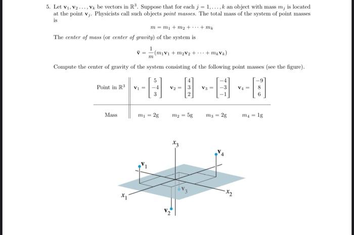 Solved 5. Let v1,v2…,vk be vectors in R3. Suppose that for | Chegg.com