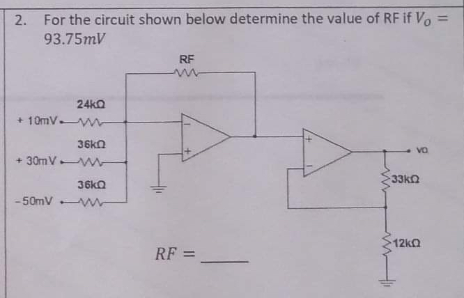 Solved For the circuit shown below determine the value of RF | Chegg.com