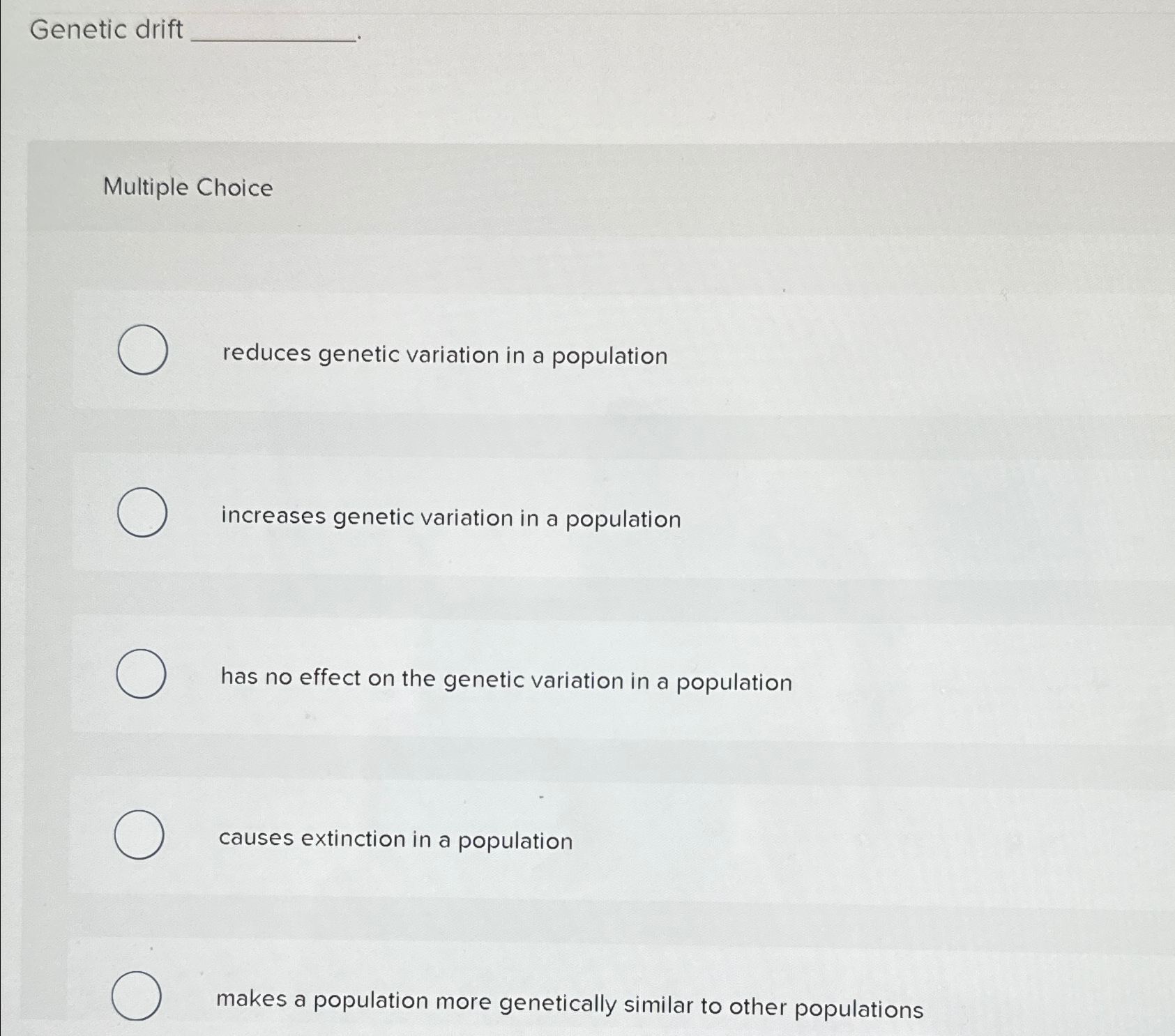 Solved Genetic driftMultiple Choicereduces genetic variation | Chegg.com