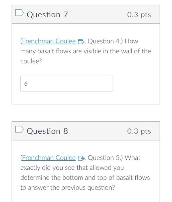 Solved Question 7 0.3pts (Frenchman Coulee 乌, Question 4.) | Chegg.com
