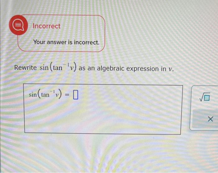 Solved Incorrect Your answer is incorrect. Rewrite | Chegg.com